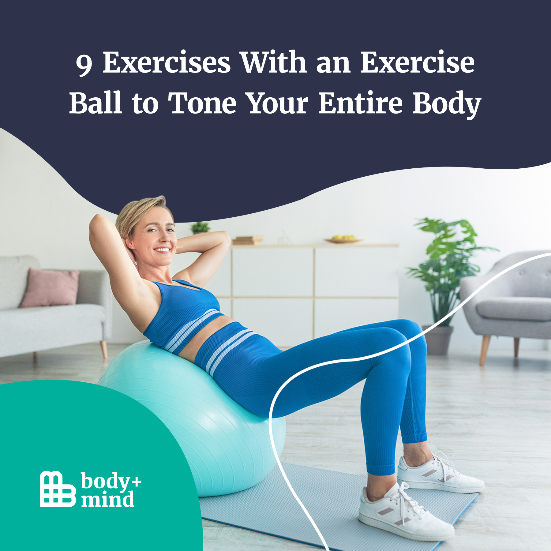 9 Fun Exercises With an Exercise Ball - Body+Mind Magazine