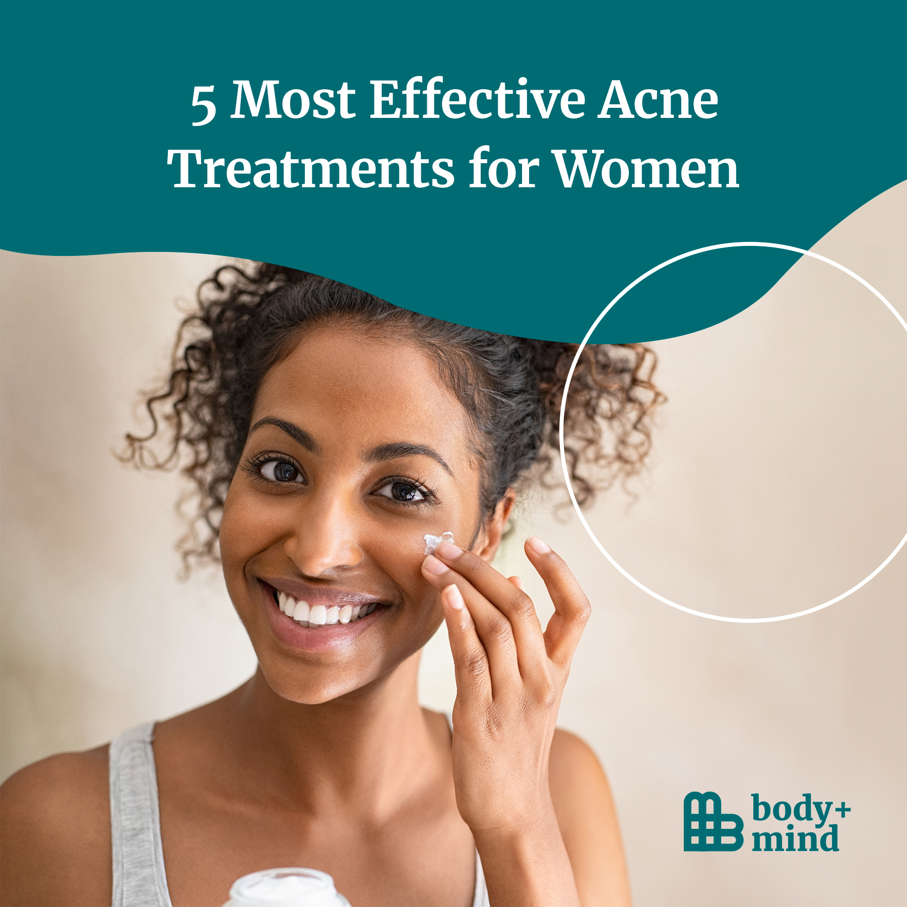 5 Most Effective Acne Treatments for Women - Body+Mind Magazine