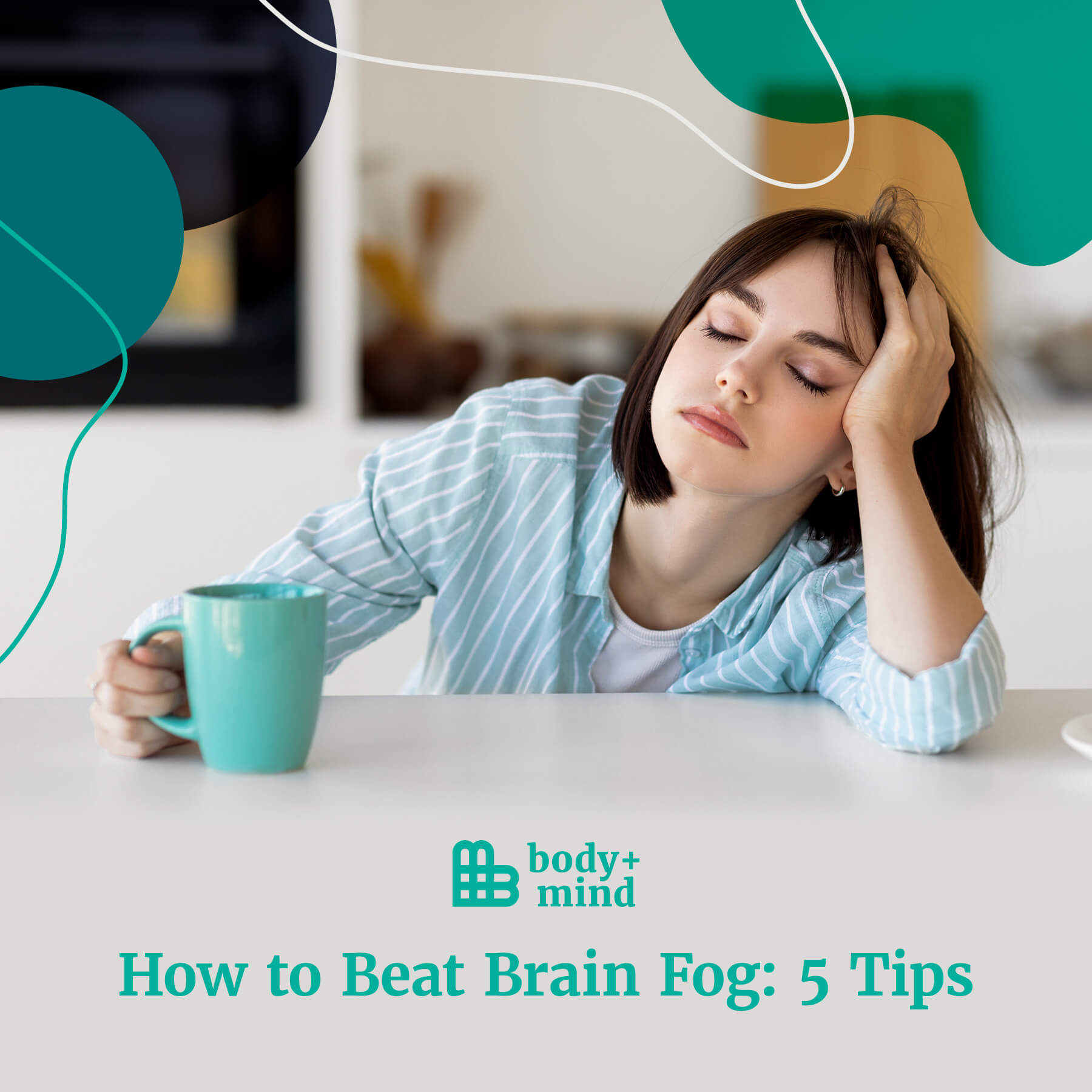How to Beat Brain Fog: 5 Tips - Body+Mind Magazine