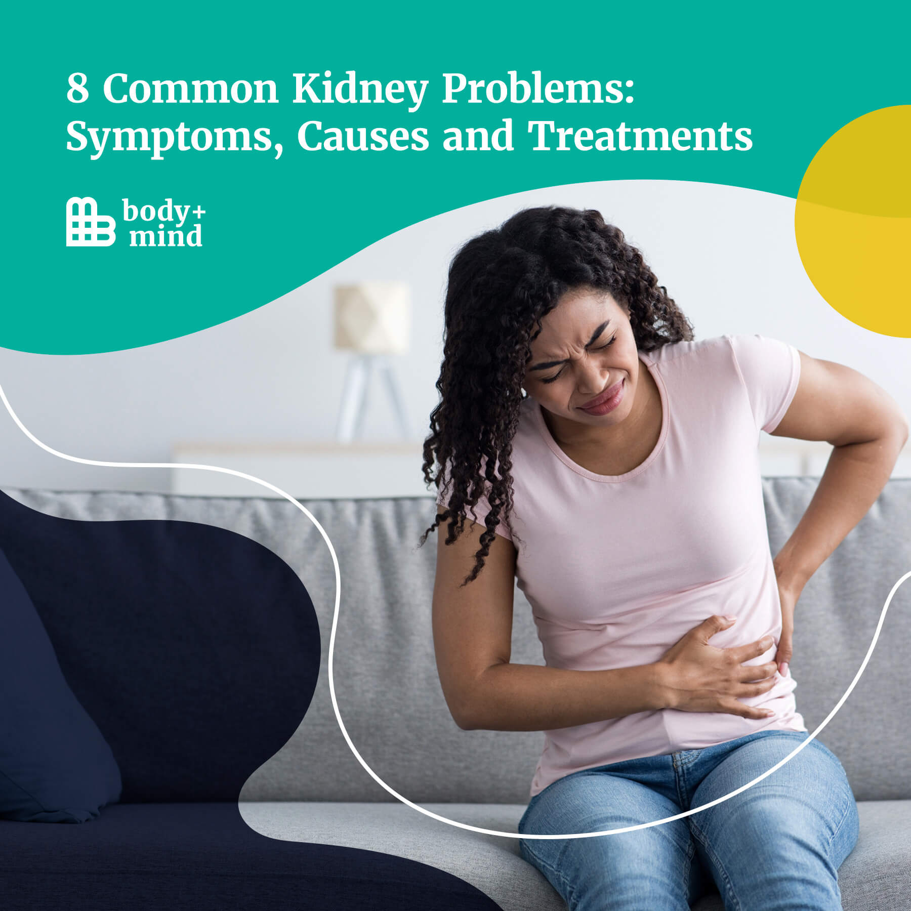 8 Common Kidney Problems: Symptoms, Causes and Treatments - Body+Mind ...